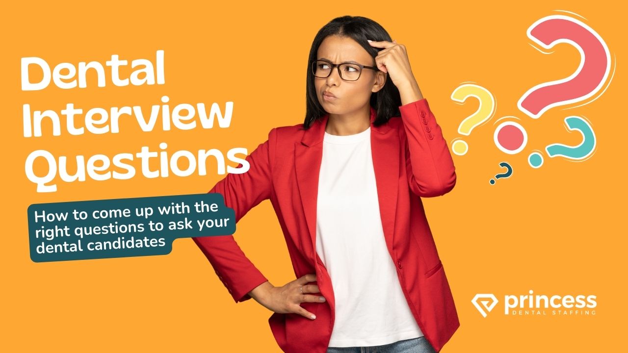 How to Come Up With the Right Questions to Ask Dental Job Candidates in ...